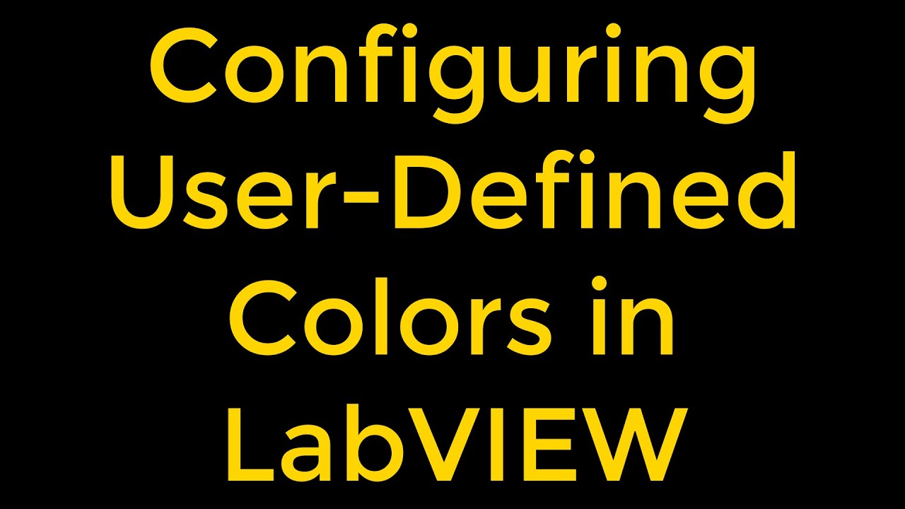 Configuring User Defined Colors in LabVIEW