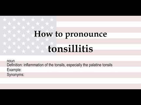 How to pronounce 'tonsillitis' + meaning