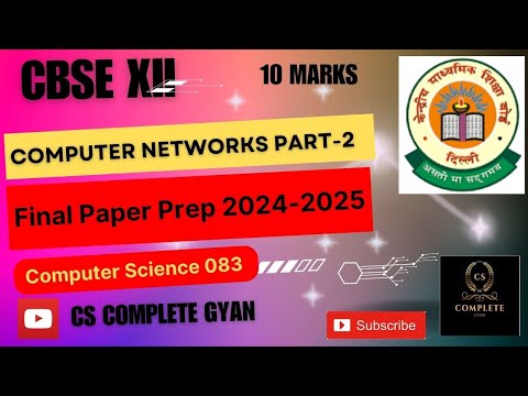 CBSE Class 12 Computer Science || Computer Networks || Part-2 || Subject Code 083|| Final Exam Prep.