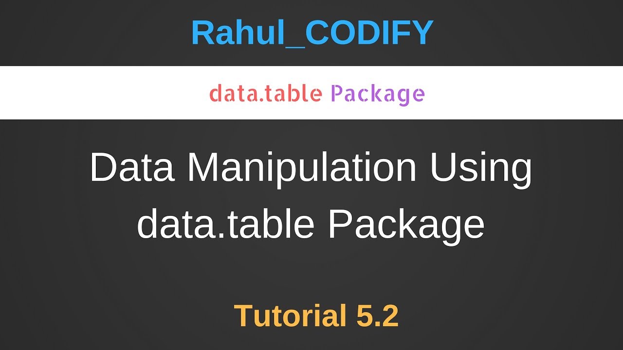 Data Manipulation Using data.table Package [R Data Science Tutorial 5.2]