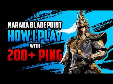 Steam Community :: Video :: How I play NARAKA BLADEPOINT with 200+ PING