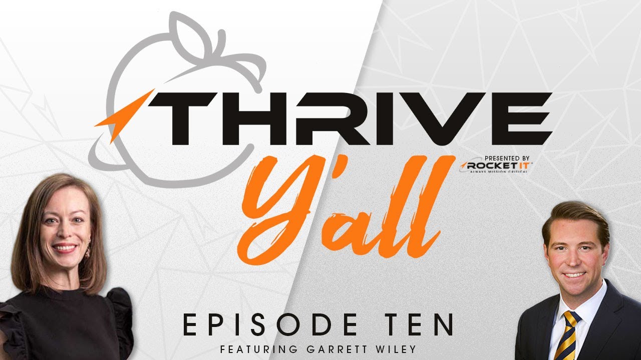 Thrive Y’all | Garrett Wiley | Building What Lasts | Ep 10