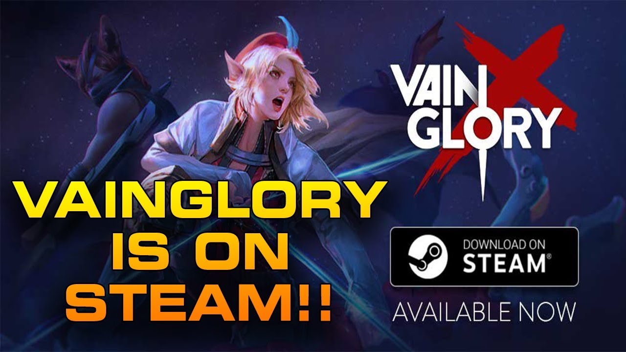 VAINGLORY RELEASES ON STEAM!! + Beginner PC Guide! | Vainglory Cross Platform