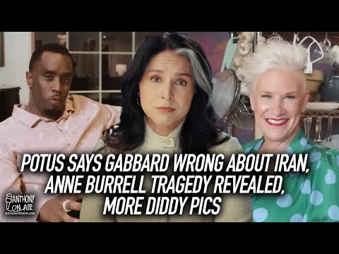 POTUS Says Gabbard Wrong About Iran, Anne Burrell Tragedy Revealed, More Diddy Pics | AOA Podcast
