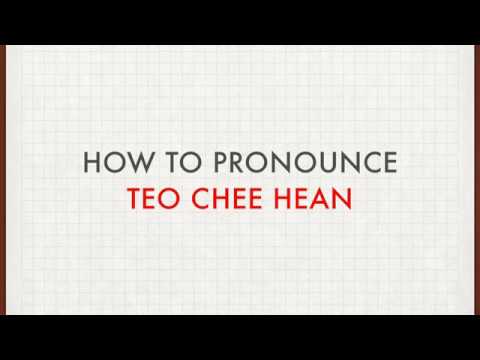 How to Pronounce Teo Chee Hean