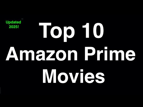 Top 10 Best Amazon Prime Movies to Watch Now (2025)