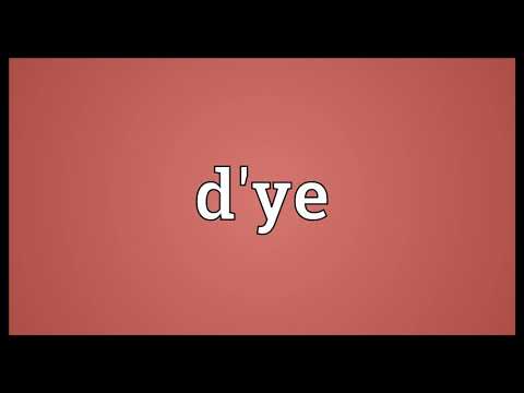 D'ye Meaning