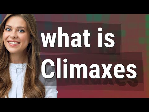 Climaxes | meaning of Climaxes