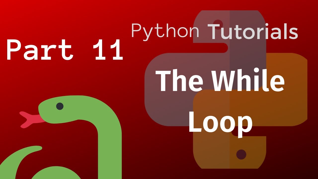 Python Tutorial for Beginners Part 11 - Introduction to While Loop