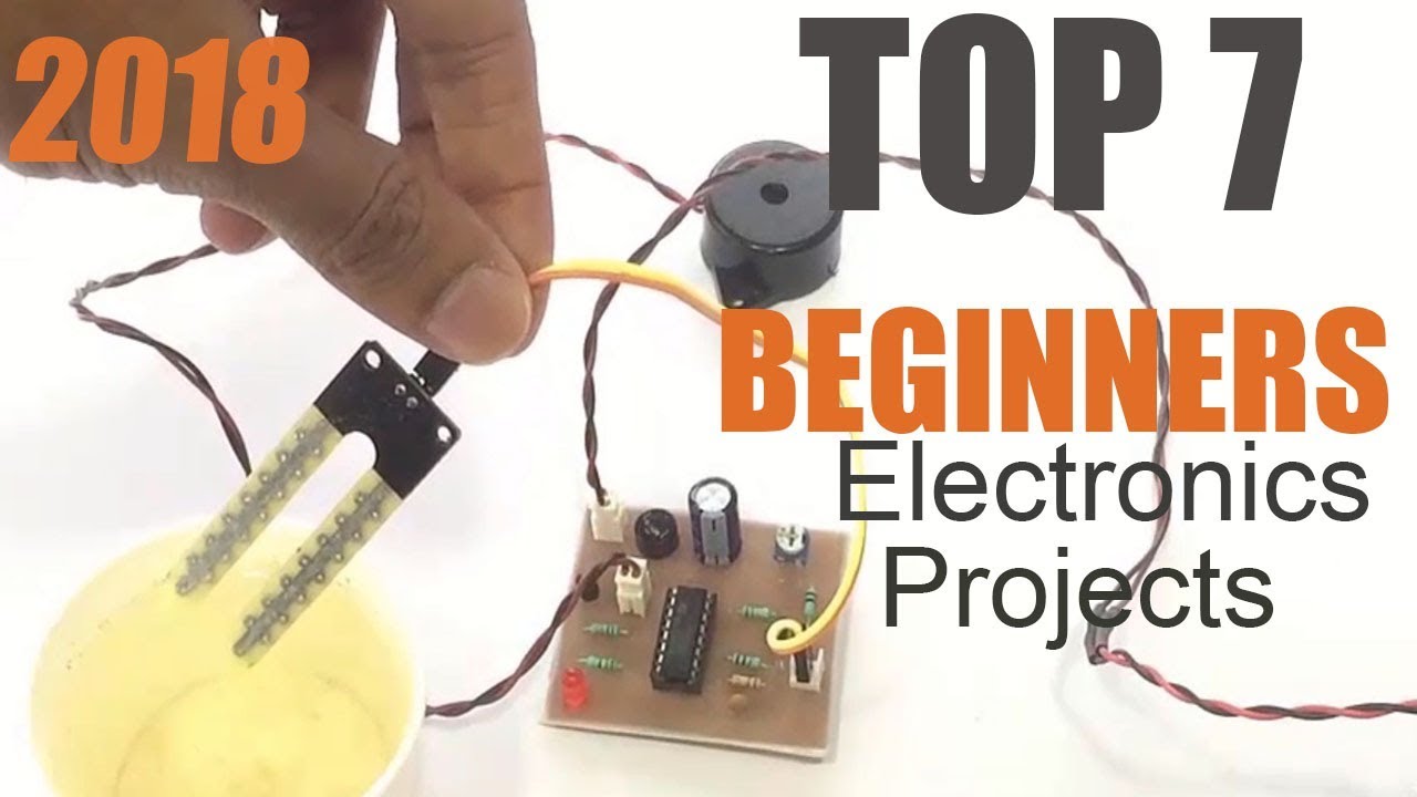 Top 7 Simple Electronics Projects For Beginners