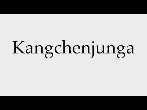 How to Pronounce Kangchenjunga