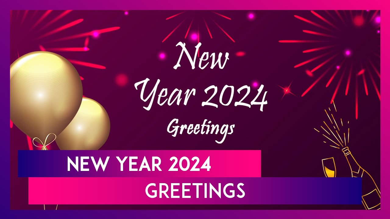 Happy New Year 2024 Greetings: Quotes, Messages And HD Images To Share With Your Family