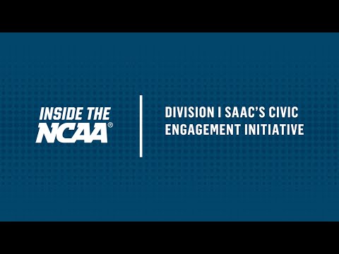 INSIDE THE NCAA: Division I SAAC's Civic Engagement Initiative