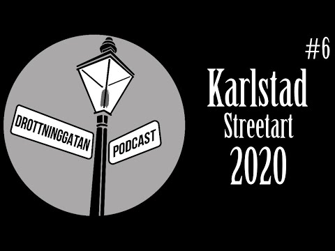 Karlstad Streetart 2020 - Drottninggatan Podcast #6