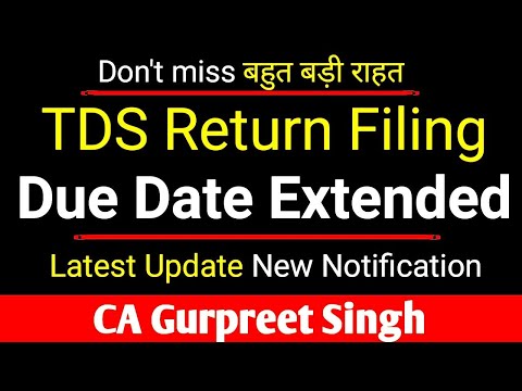 TDS Payment & Return Filing Due Date Extended - Latest update #duedateextend