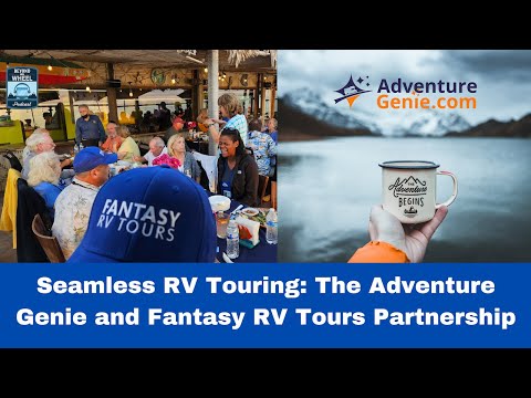 Seamless RV Touring: The Adventure Genie and Fantasy RV Partnership