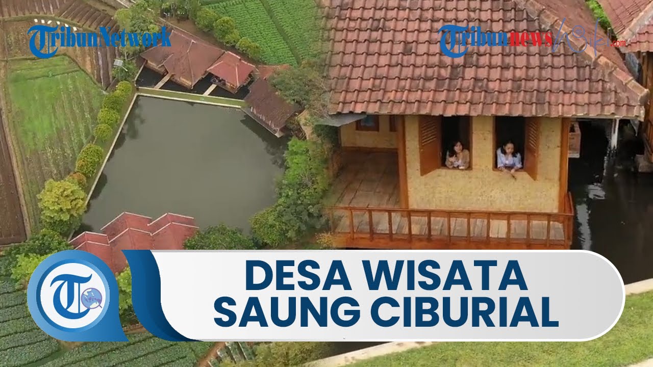 Desa Wisata Saung Ciburial: 50 Besar ADWI 2021 oleh Kemenparekraf ...