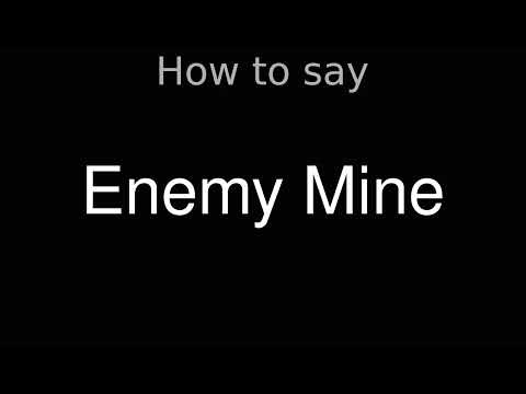 How to Pronounce correctly Enemy Mine (Movie)