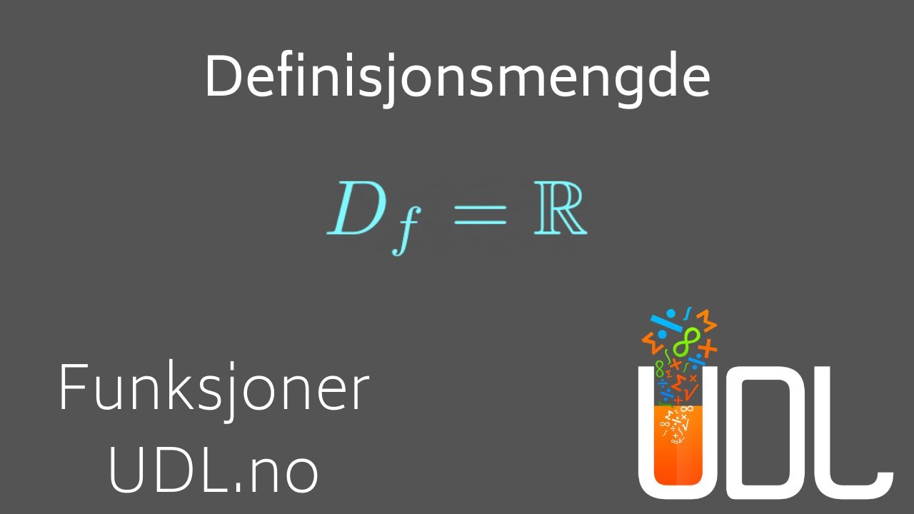 Definisjonsmengde til en funksjon | UDL.no