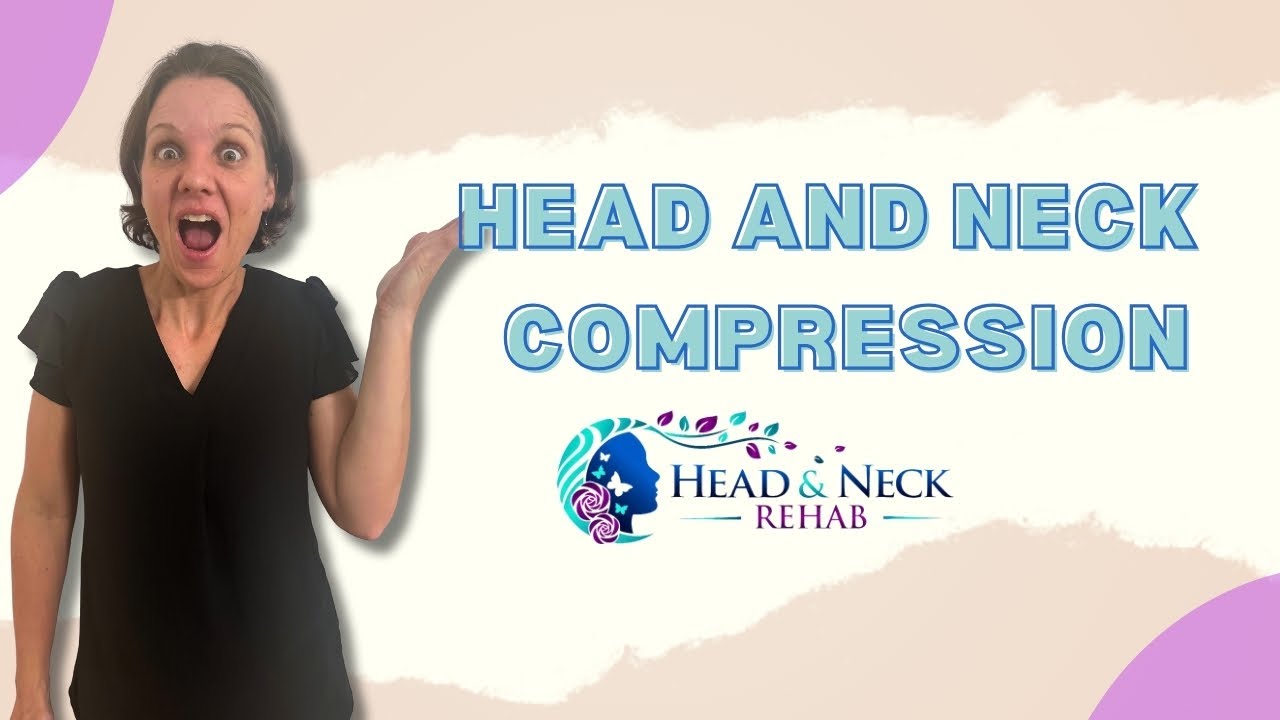 Head and Neck Compression