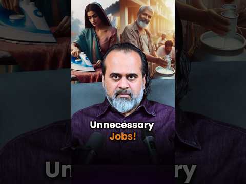 Unnecessary Jobs || Acharya Prashant