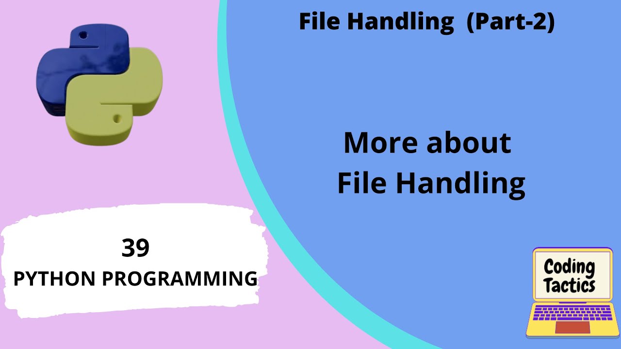 File Handling in Python | Part-2 | Python Programming | Lecture-39