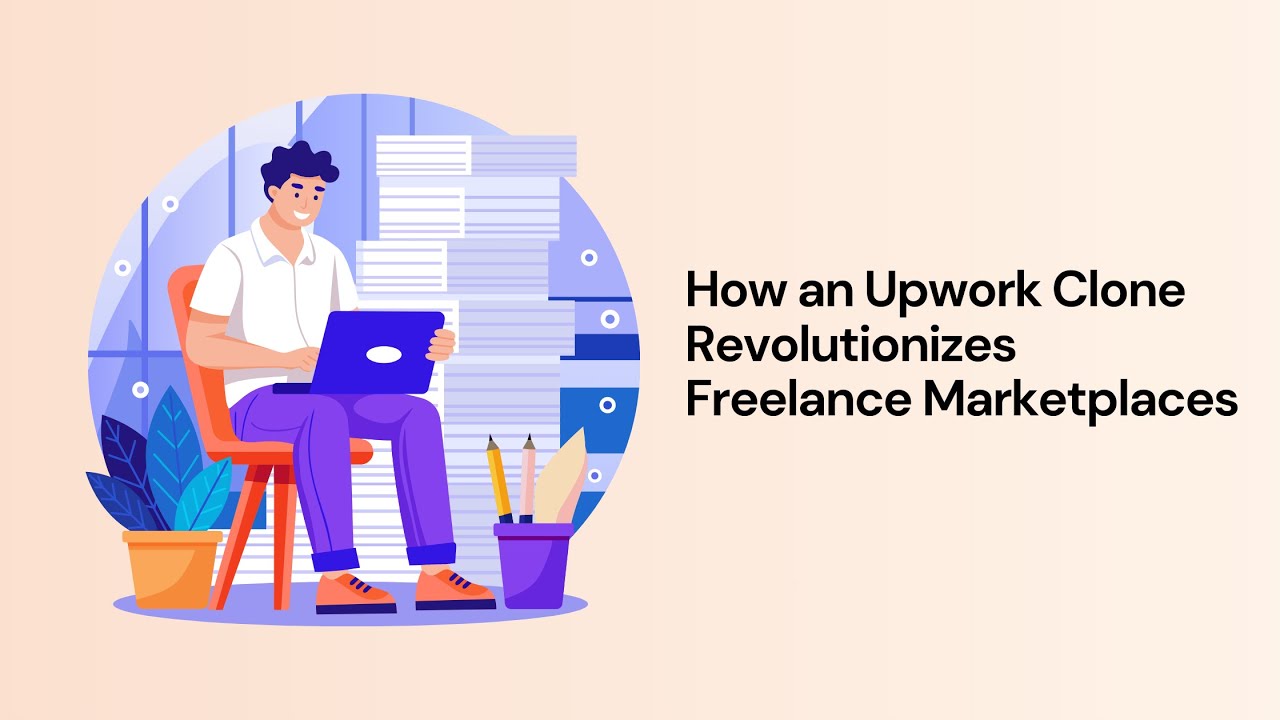 How an Upwork Clone Revolutionizes Freelance Marketplaces