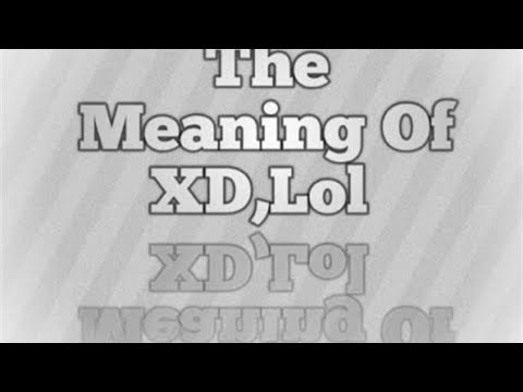 LOL ,Lmao ,Wyd ,Jk,xD Meaning
