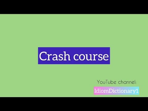 “ Crash course “ meaning