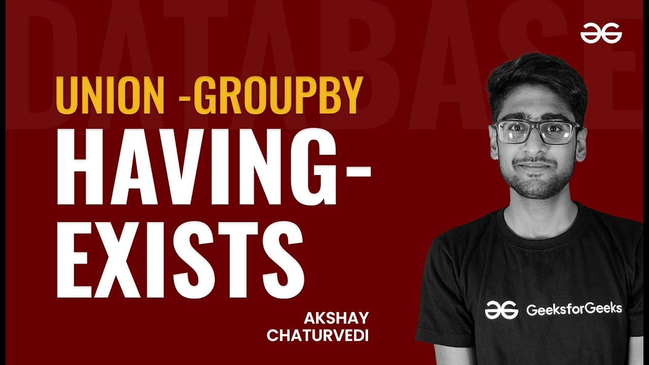 Union, Group By, Having & Exists in SQL | SQL for Beginners