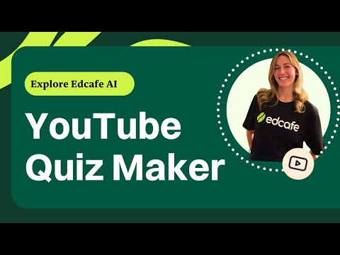 Explore Edcafe AI’s YouTube Quiz Maker to Create Engaging Video Quizzes