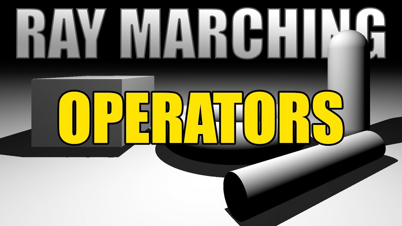 RayMarching: Basic Operators