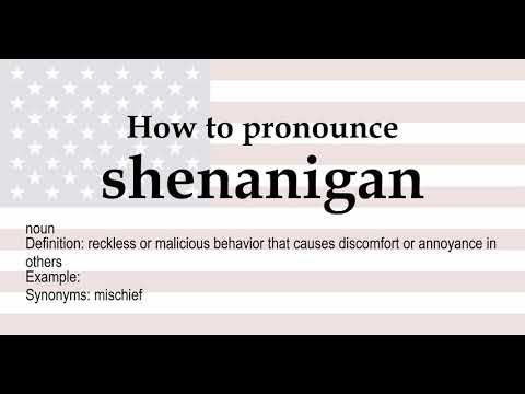 How to pronounce 'shenanigan' + meaning