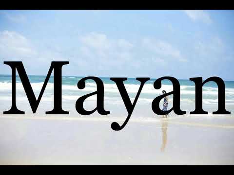 How To Pronounce Mayan🌈🌈🌈🌈🌈🌈Pronunciation Of Mayan