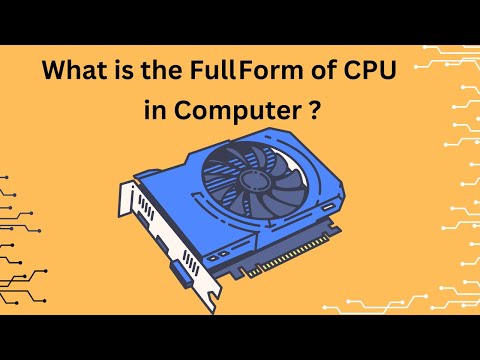What is the Full form of CPU in Computer? - CPU Full Form