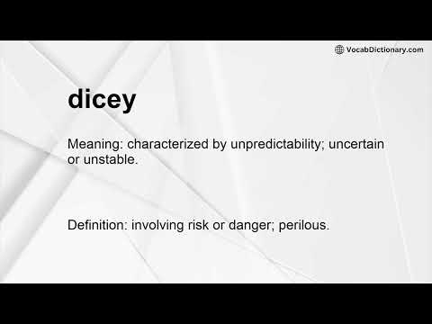 dicey Meaning