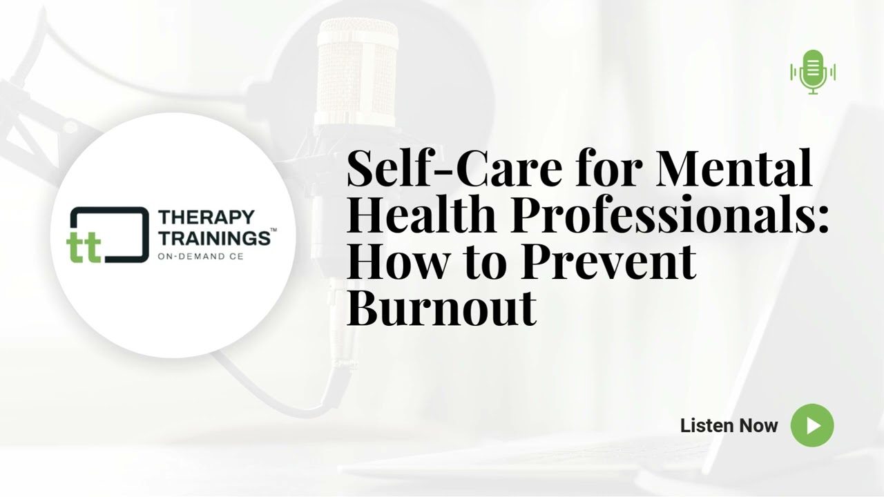 Self Care for Mental Health Professionals How to Prevent Burnout