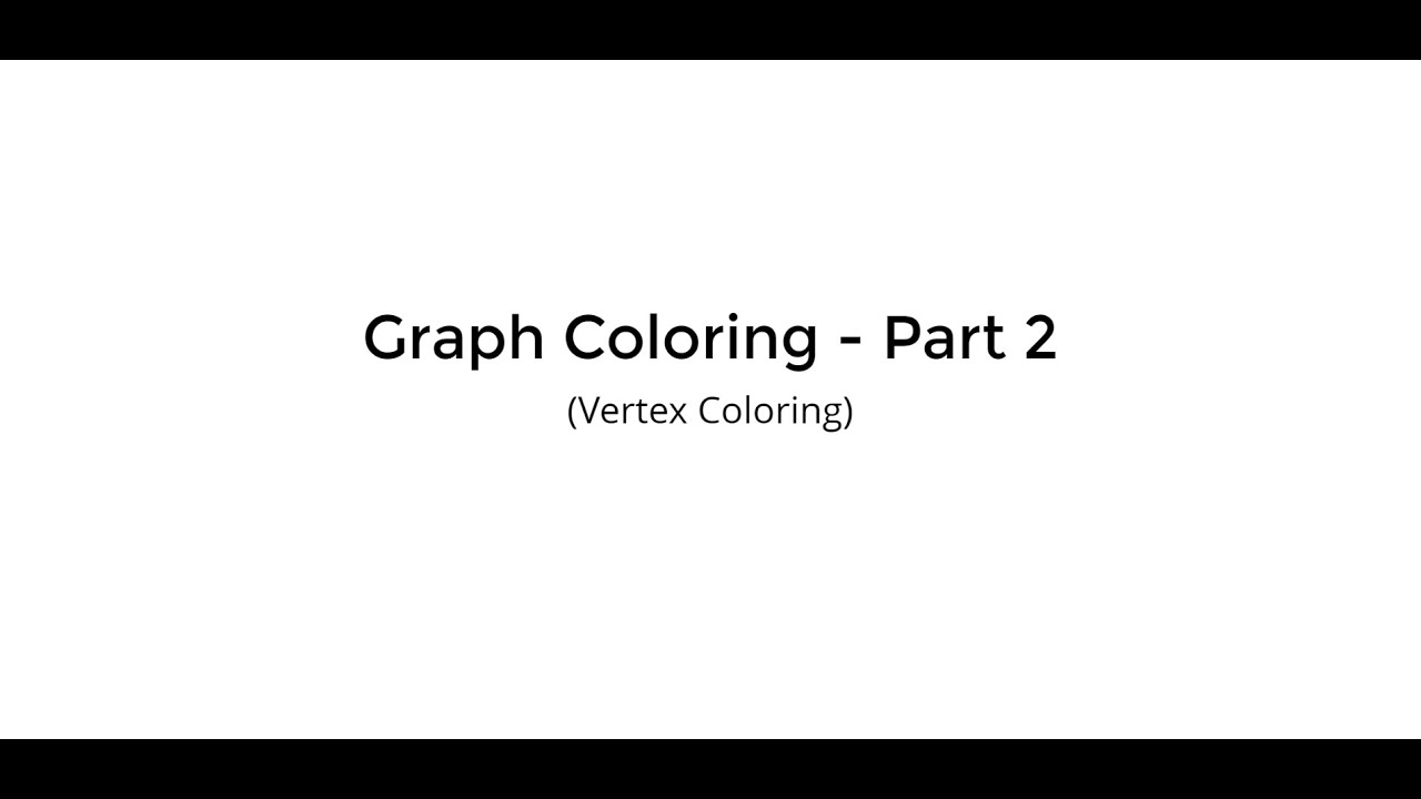 Graph Coloring Part 2 - Vertex Coloring Implementation