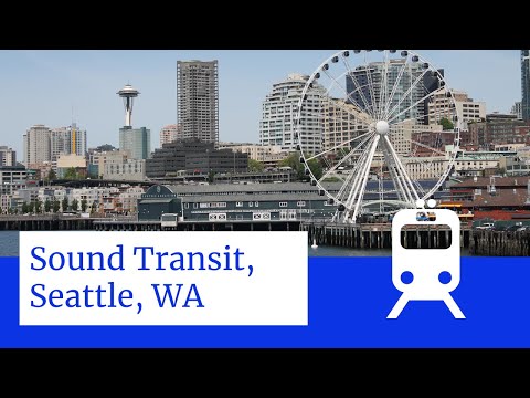 How Sound Transit is Transforming Seattle