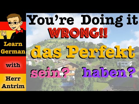 das Perfekt mit haben oder sein - You're Doing It WRONG!