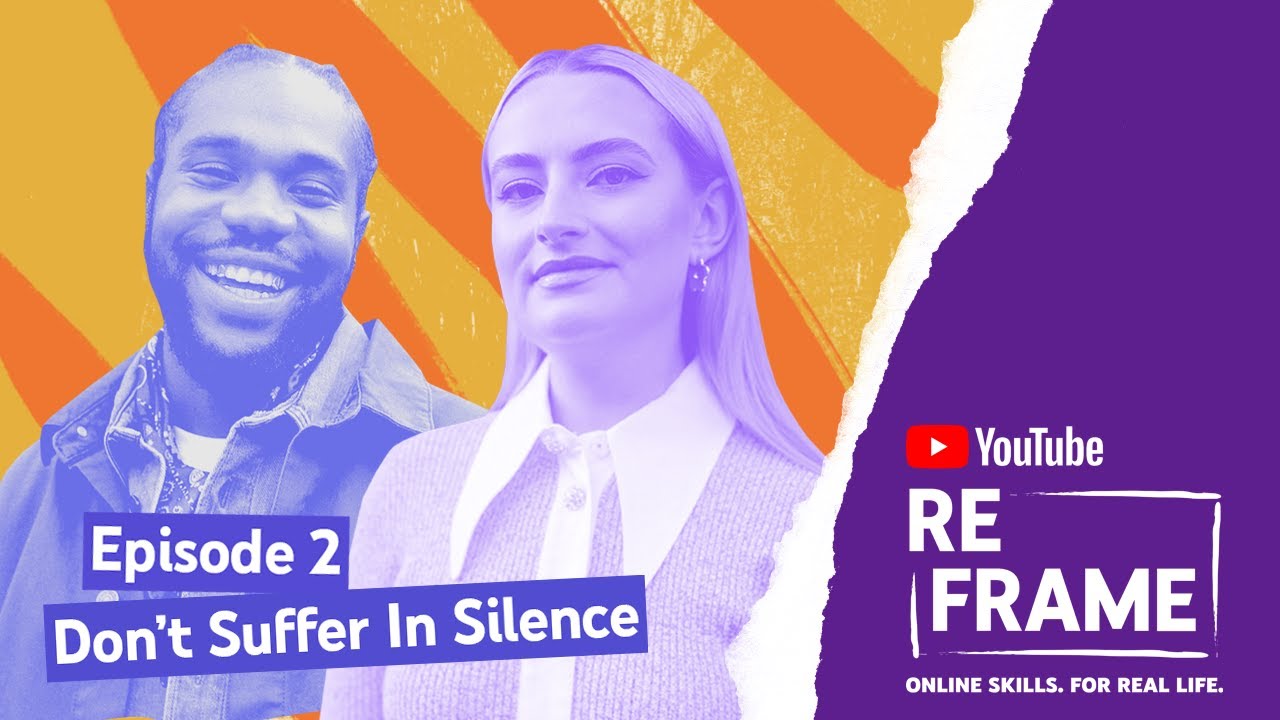 Don't Suffer in Silence Ft. Ramz | YouTube Reframe