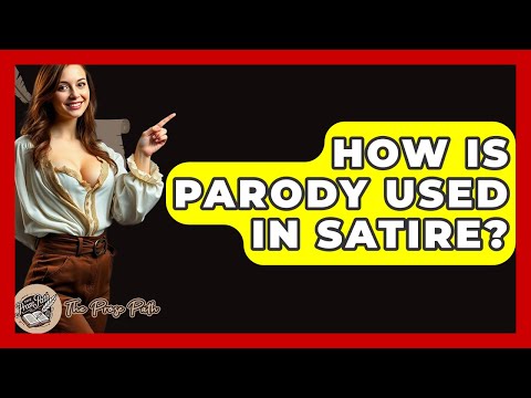 How Is Parody Used In Satire? - The Prose Path