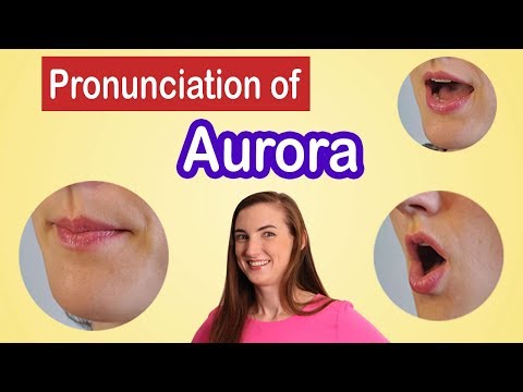 How to pronounce Aurora, American English Pronunciation Lesson