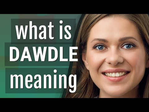Dawdle | meaning of Dawdle