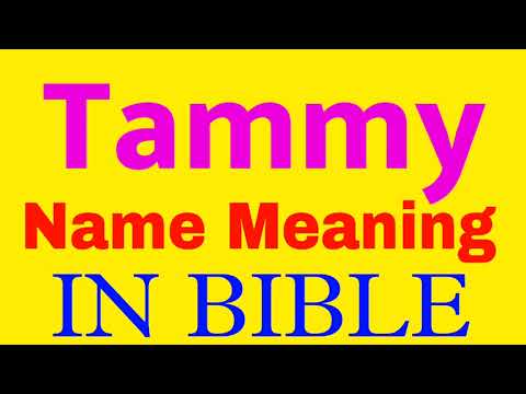 Tammy Name Meaning In Bible | Tammy meaning in English | Tammy name meaning In Bible