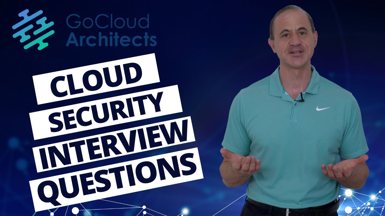 Cloud Architect Technical Interview (Learn The Cloud Security Interview Questions!)