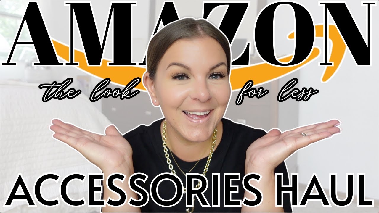 THE LOOK FOR LESS | New Amazon Accessories You'll LOVE! | Amazon Jewelry Haul 2025