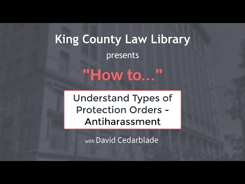 How To... Understand Protection Orders: Antiharassment