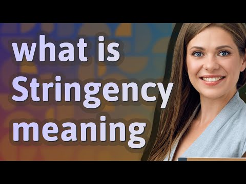 Stringency | meaning of Stringency