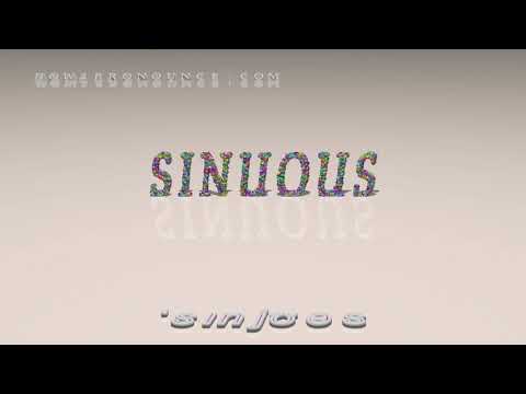 sinuous - pronunciation + Examples in sentences and phrases